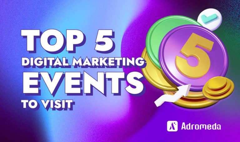 Top 5 Digital Marketing Events to Visit | Adromeda – Events